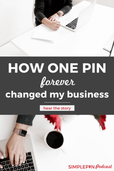 #134 - How One Pin Can Change Your Business - Simple Pin Media®