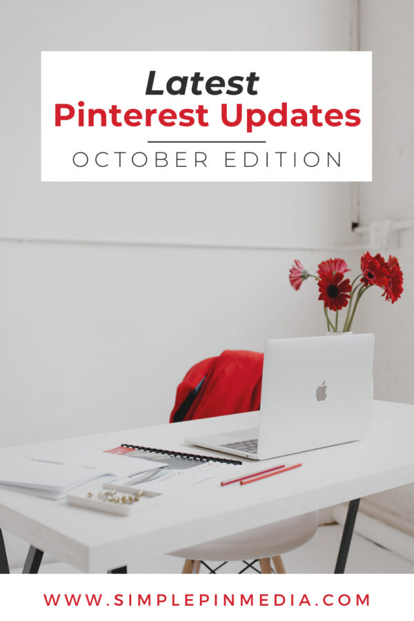 #167 - Pinterest Updates for October 2019 - Simple Pin Media®