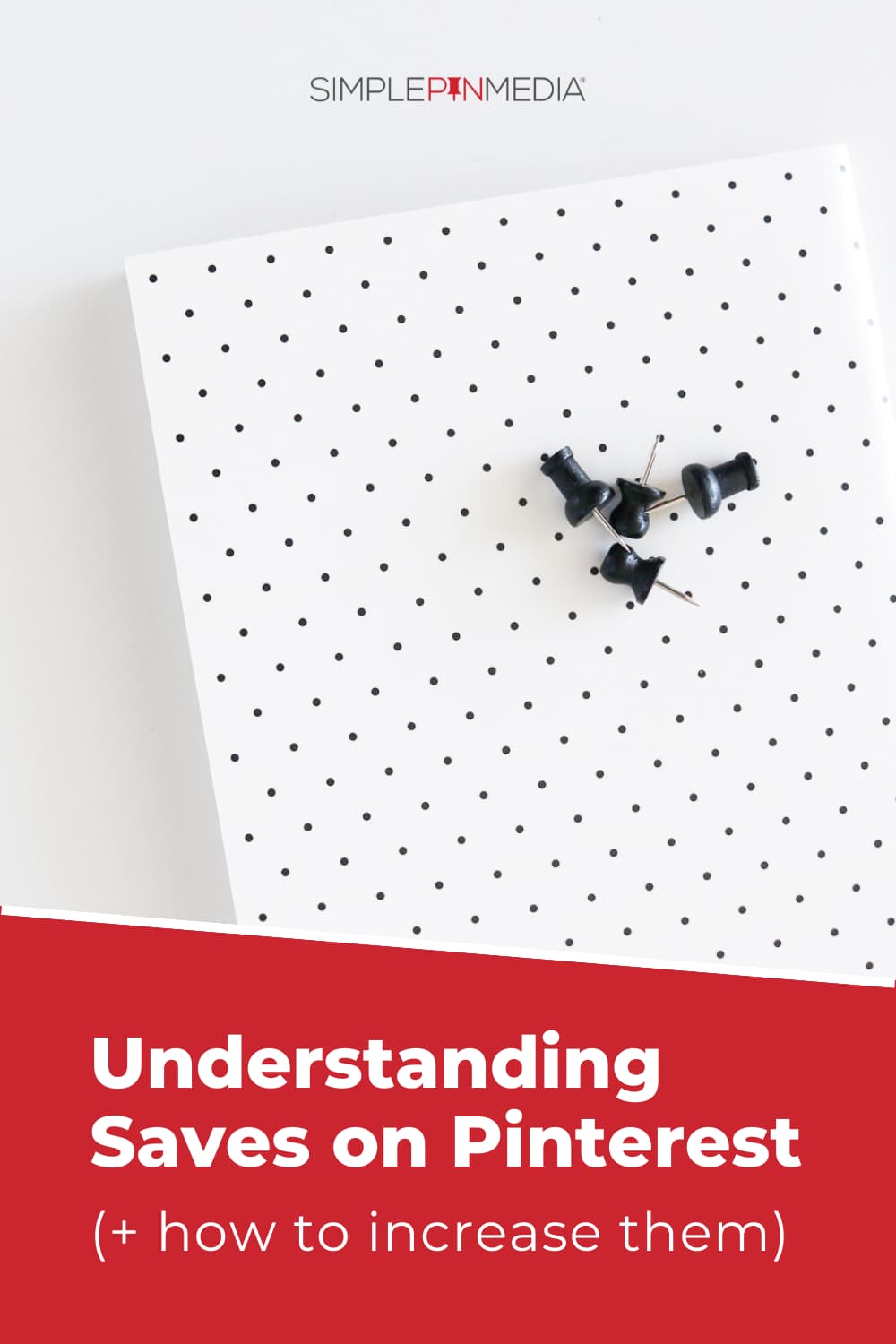 309 - How to Get More Pinterest Saves - Simple Pin Media®
