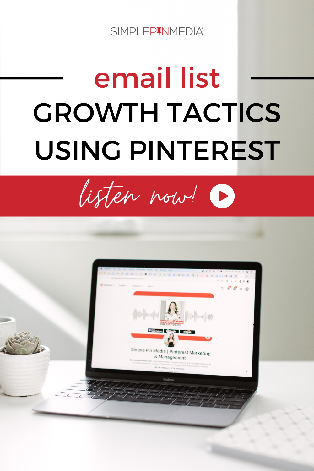 325 - Grow Your Email List With Pinterest - Simple Pin Media®