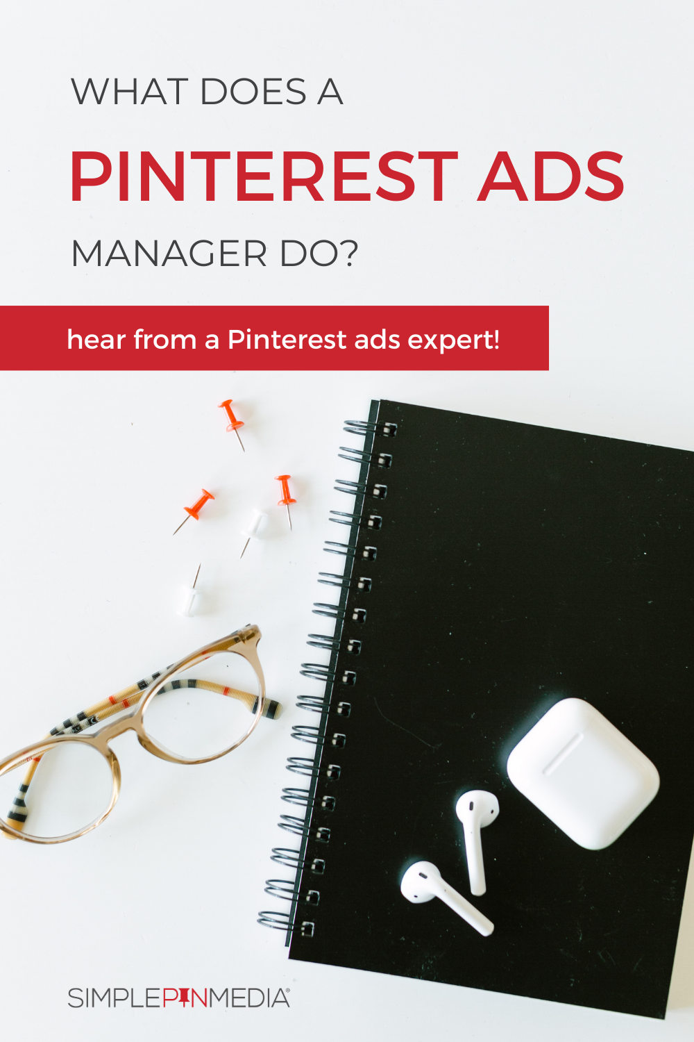 350 - How To Run Successful Ads On Pinterest (Part 2) - Simple Pin Media®